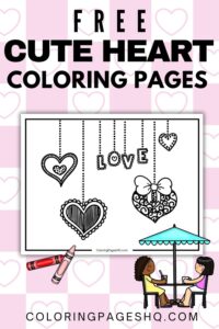 Cute Heart Coloring Pages (Free PDF Printables) - Coloring Pages HQ
