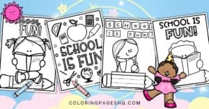 School is Fun Coloring Pages (Free PDF Printables) - Coloring Pages HQ