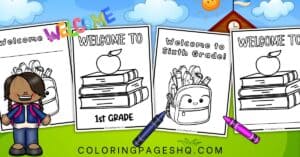 Welcome to School by Grade Coloring Pages (Free PDF Printables ...