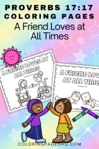 A Friend Always Loves Proverbs 17 Coloring Pages (Free PDF Printables ...