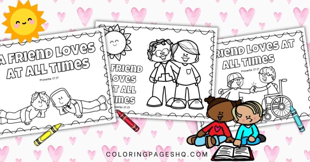 A Friend Always Loves Proverbs 17 Coloring Pages (Free PDF Printables ...